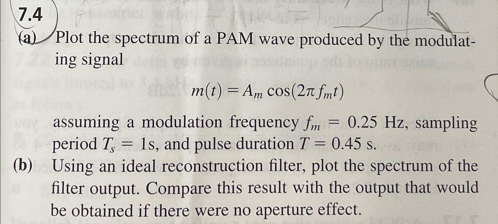 7.4(a) ﻿Plot the spectrum of a PAM wave produced by | Chegg.com