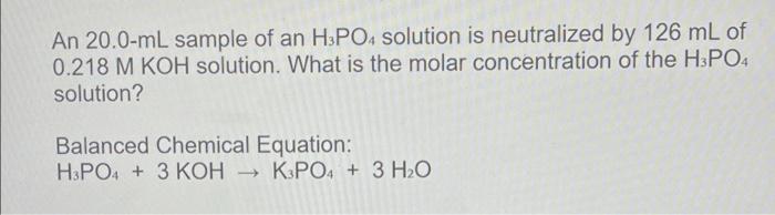 Solved An 20.0-mL sample of an H3PO4 solution is neutralized | Chegg.com