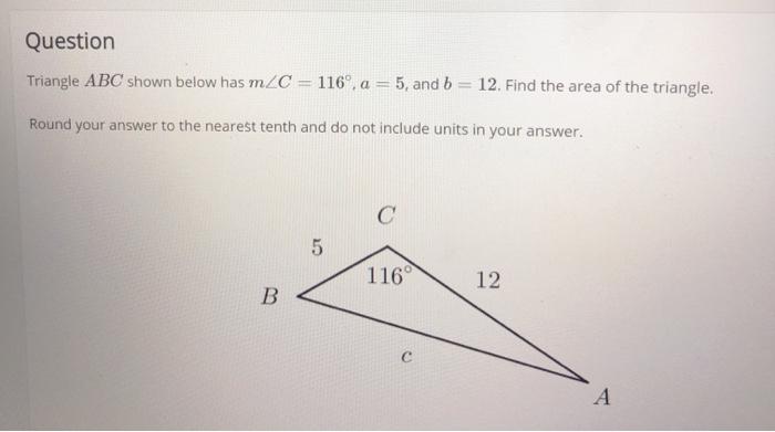 Solved Question Triangle ABC shown below has mZc 116', a = | Chegg.com