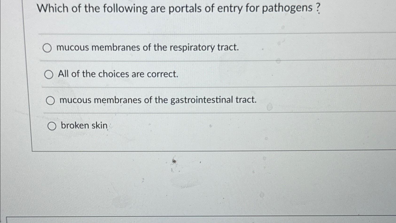 Solved Which of the following are portals of entry for | Chegg.com