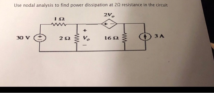 Solved Use nodal analysis to find power dissipation at 20 | Chegg.com