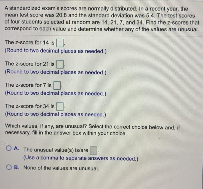 Solved A standardized exam's scores are normally | Chegg.com