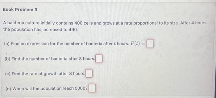 Solved A bacteria culture initially contains 400 cells and | Chegg.com