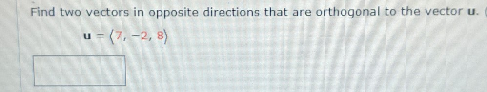 Solved Find two vectors in opposite directions that are | Chegg.com