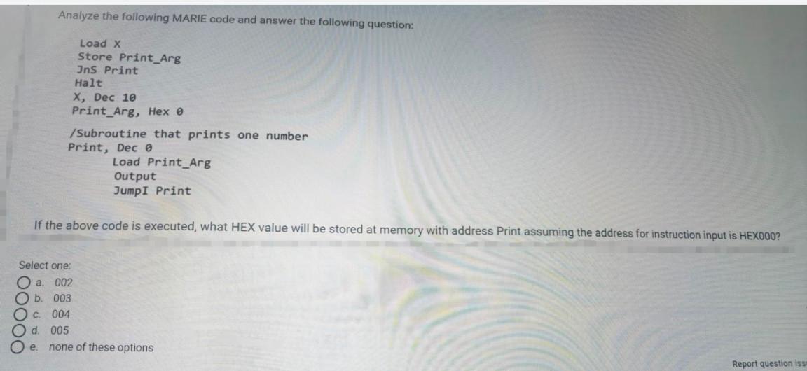 Solved Analyze the following MARIE code and answer the | Chegg.com