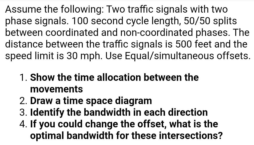 Solved Assume the following: Two traffic signals with two | Chegg.com