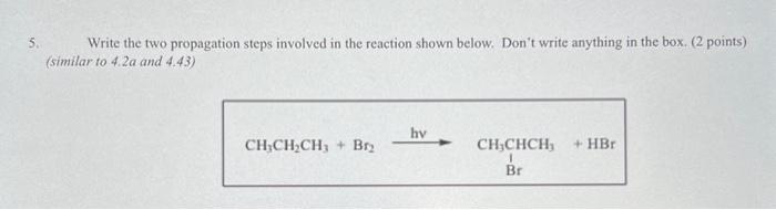 5. Write the two propagation steps involved in the | Chegg.com