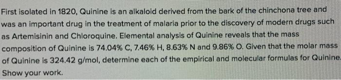 Solved First isolated in 1820, Quinine is an alkaloid | Chegg.com