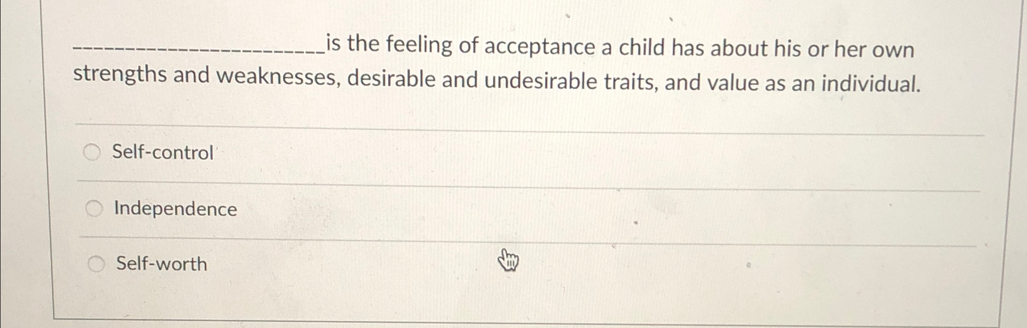 Solved is the feeling of acceptance a child has about his or | Chegg.com