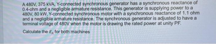 Solved A 480 V,375kVA,Y-connected synchronous generator has | Chegg.com