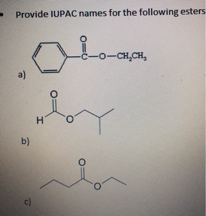 Solved Provide IUPAC names for the following esters | Chegg.com