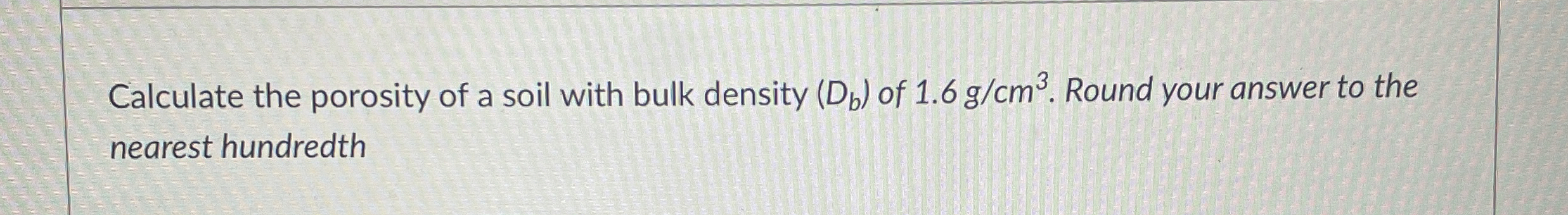 Calculate the porosity of a soil with bulk density | Chegg.com