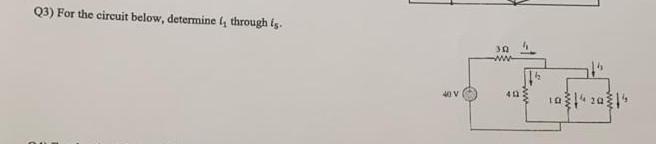 Solved Q3) For the circuit below, determine i1 through i5. | Chegg.com