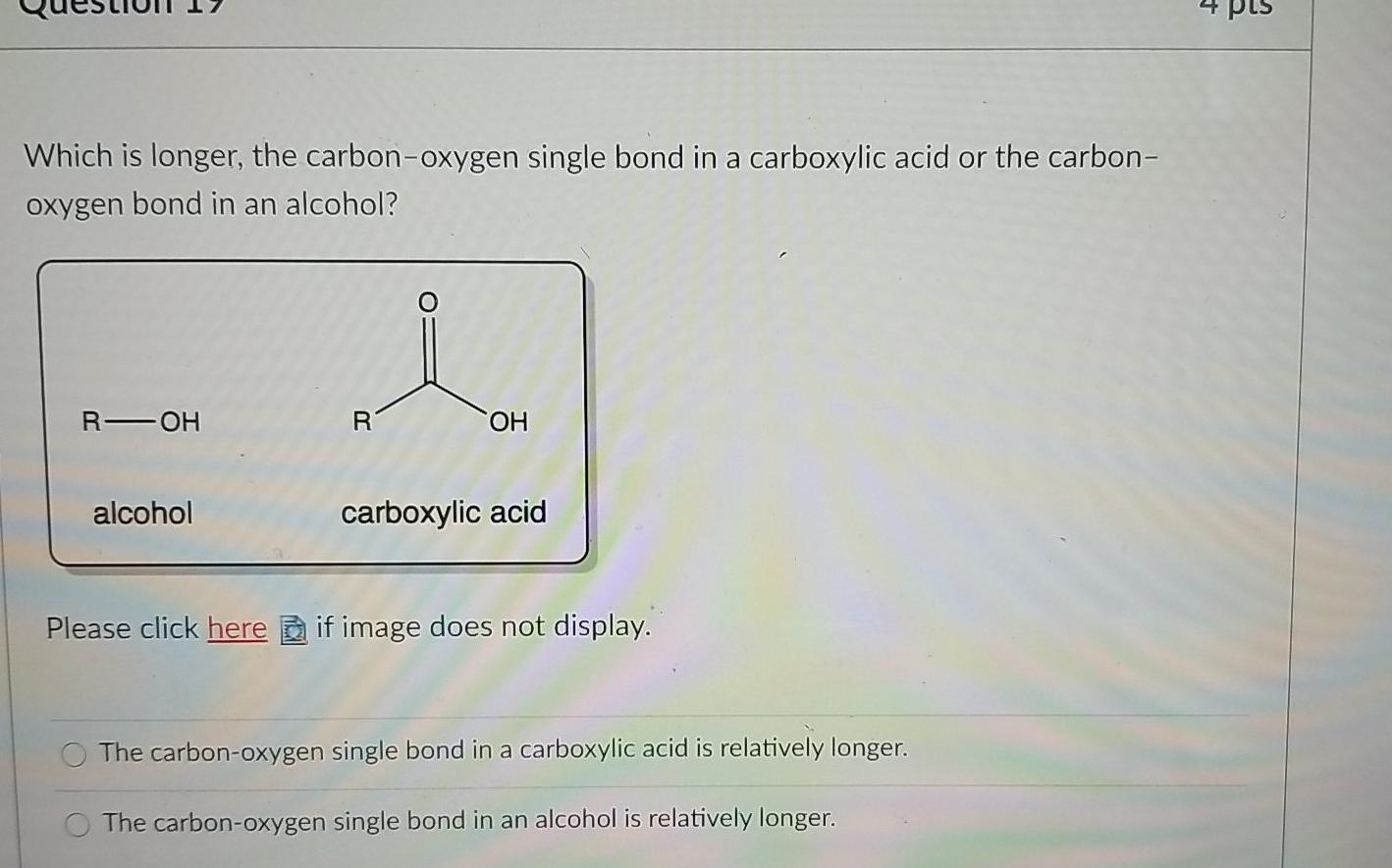 Solved Which is longer, the carbon-oxygen single bond in a | Chegg.com
