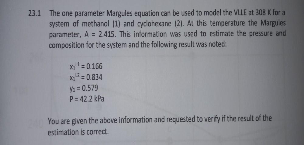 Solved 23 1 The One Parameter Margules Equation Can Be Used
