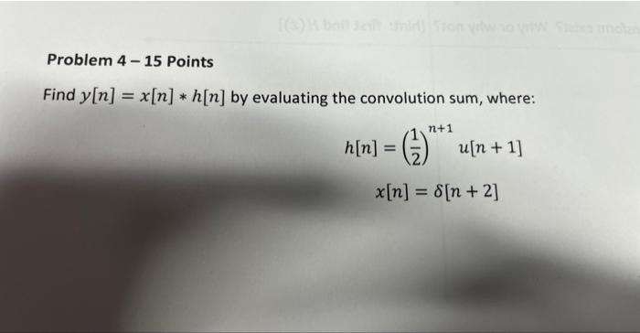 Solved Find y[n]=x[n]∗h[n] by evaluating the convolution | Chegg.com