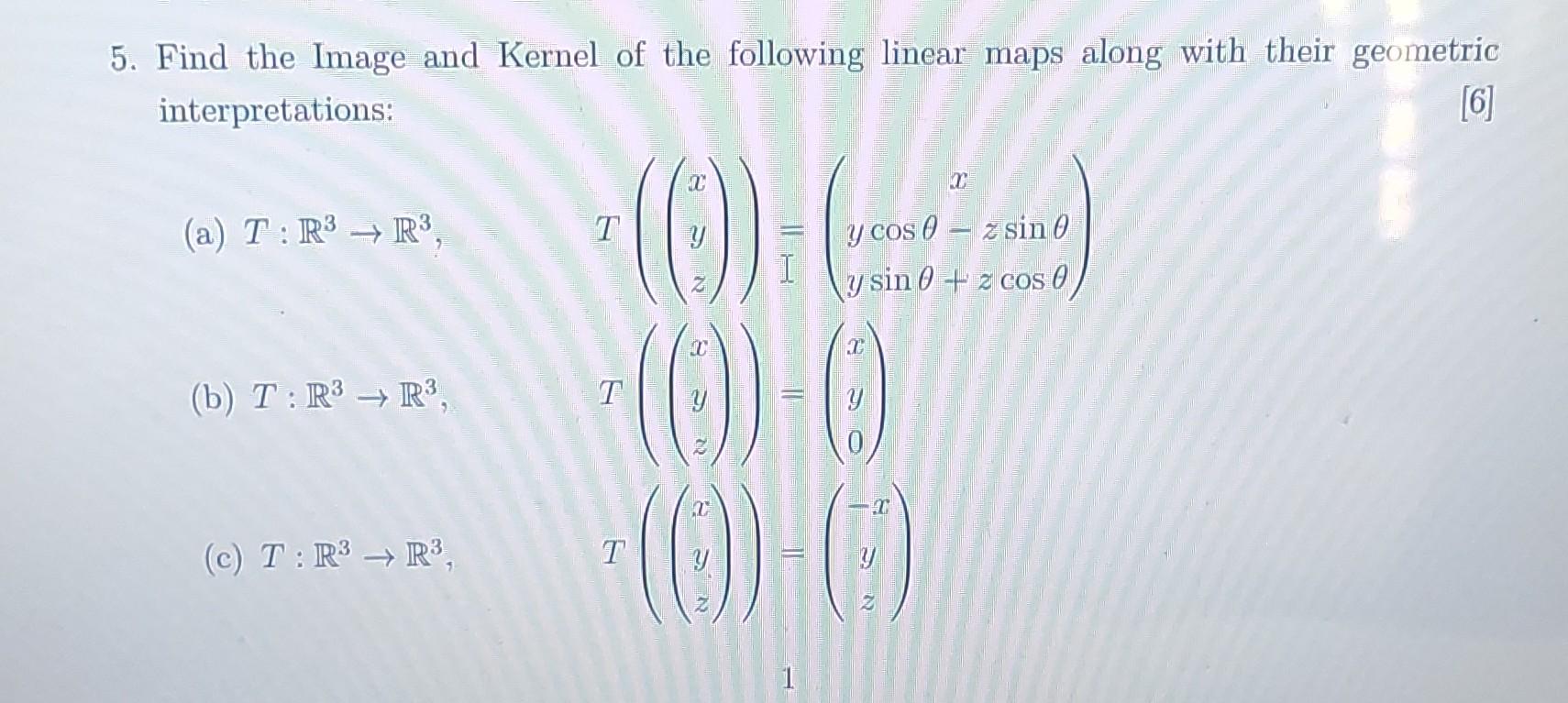 Solved 5. Find the Image and Kernel of the following linear | Chegg.com