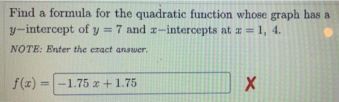 Solved Find a formula for the quadratic function whose graph | Chegg.com