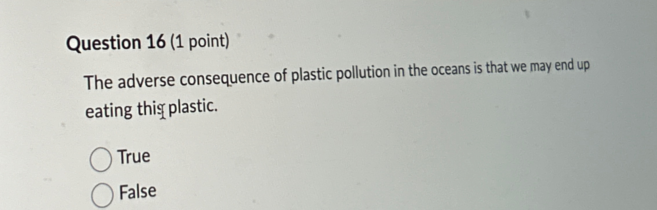 Solved Question 16 (1 ﻿point)The adverse consequence of | Chegg.com