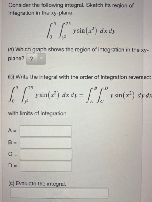 Solved Consider the following integral. Sketch its region of | Chegg.com
