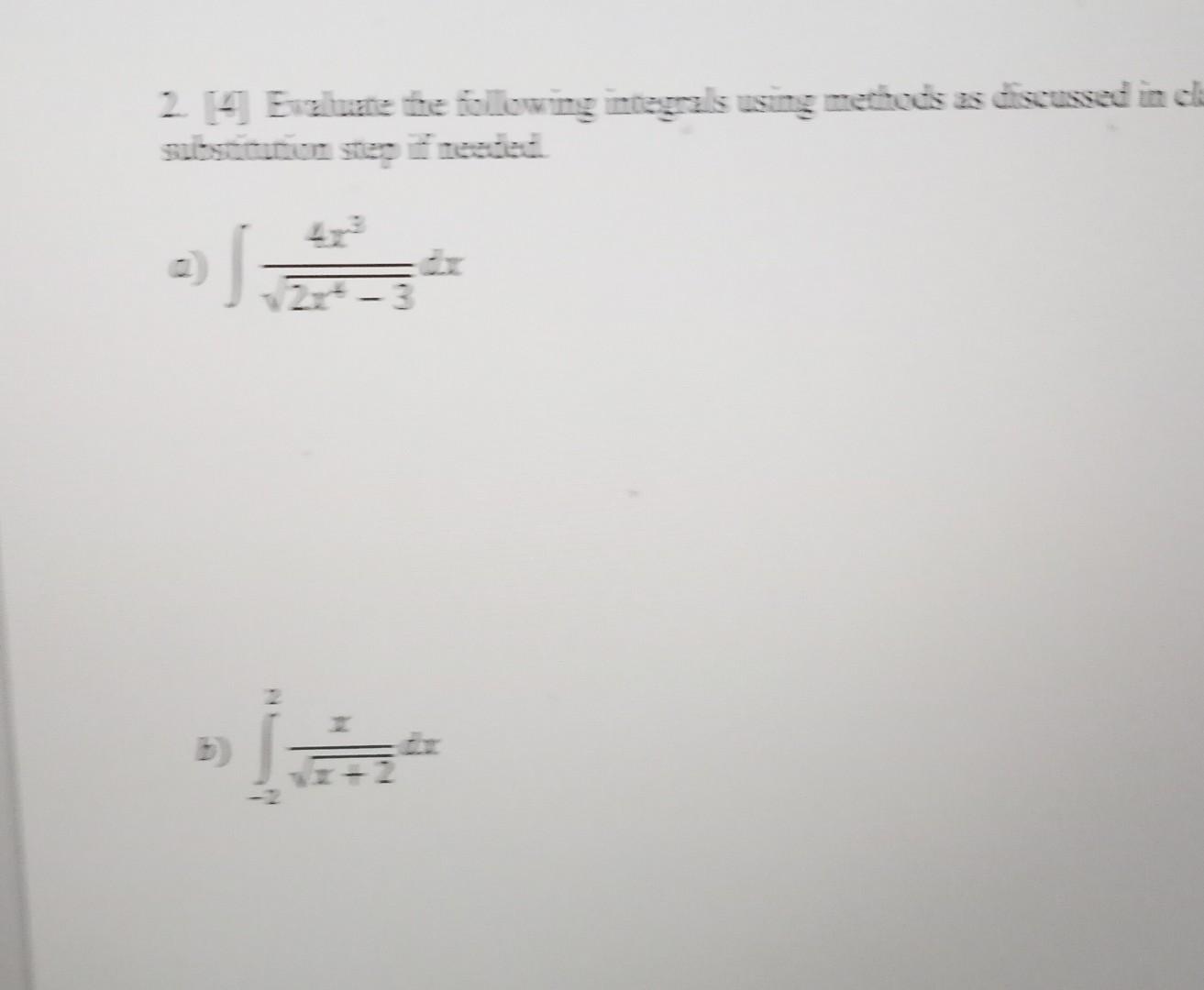 Solved 2. [?] Ewaluate the following integrals using methods | Chegg.com