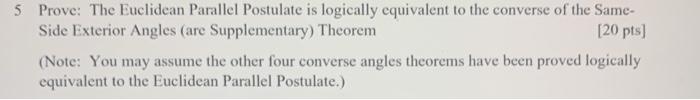 Solved 5 Prove: The Euclidean Parallel Postulate is | Chegg.com