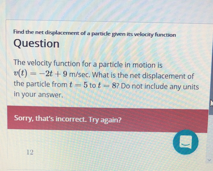 Solved Find the net displacement of a partide given its | Chegg.com