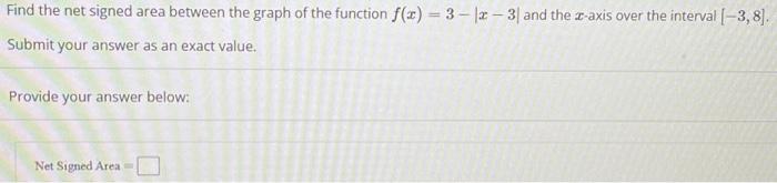 Solved Find the net signed area between the graph of the | Chegg.com