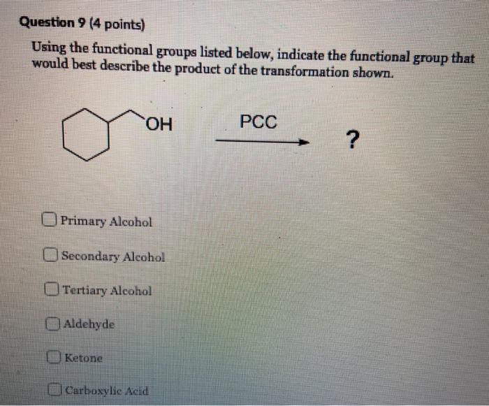 Solved Question 9 (4 points) Using the functional groups | Chegg.com