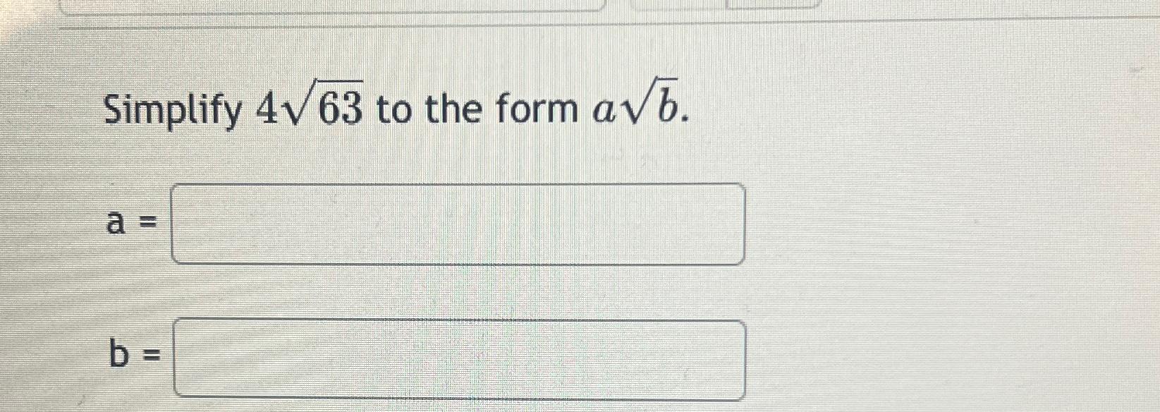 Solved Simplify 4632 ﻿to the form ab2.a :b= | Chegg.com