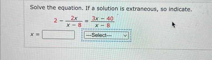 Solved Solve the equation. If a solution is extraneous, so | Chegg.com