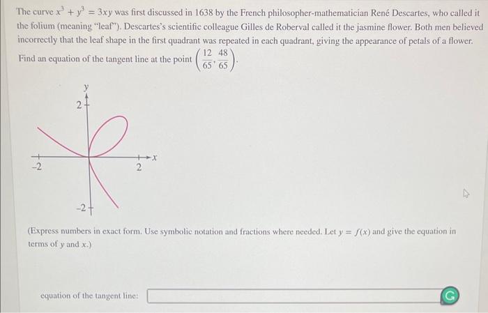 Solved The curve x3+y3=3xy was first discussed in 1638 by | Chegg.com