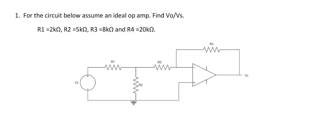 Solved 1. For the circuit below assume an ideal op amp. Find | Chegg.com
