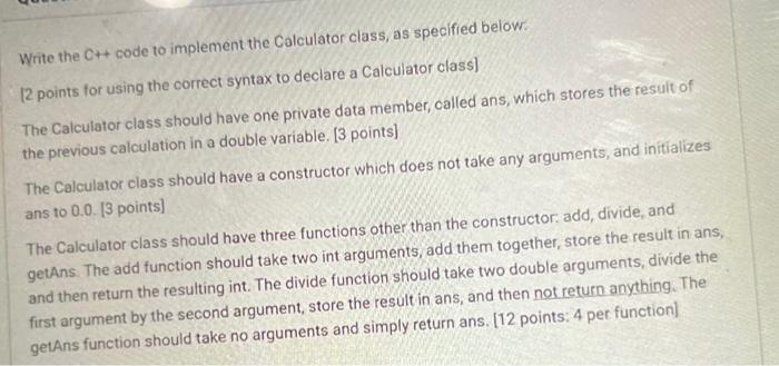 Solved Write the C+ code to implement the Calculator class, | Chegg.com