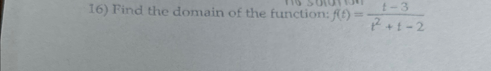 Solved Find the domain of the function: f(t)=t-3t2+t-2 | Chegg.com