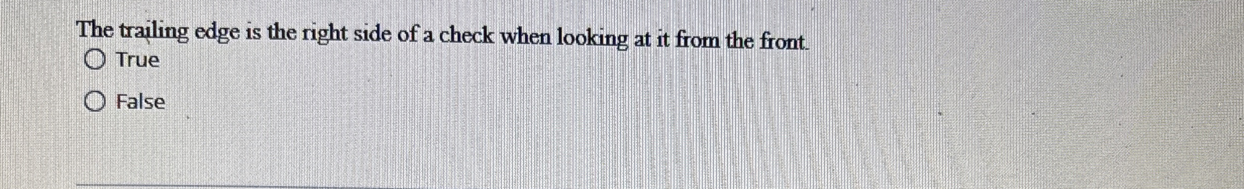 Solved The trailing edge is the right side of a check when | Chegg.com
