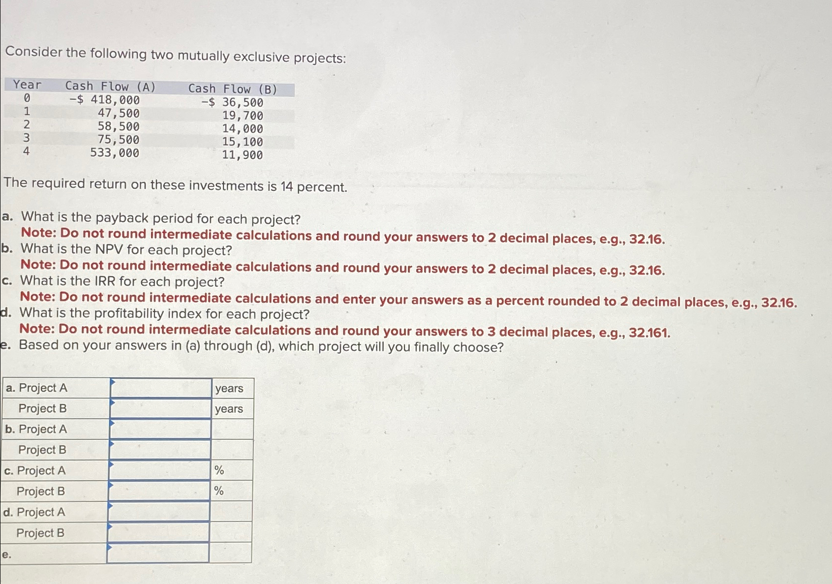 Solved Consider the following two mutually exclusive | Chegg.com