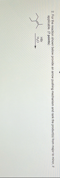 Solved Please hurry!!! For the reaction shown below provide | Chegg.com