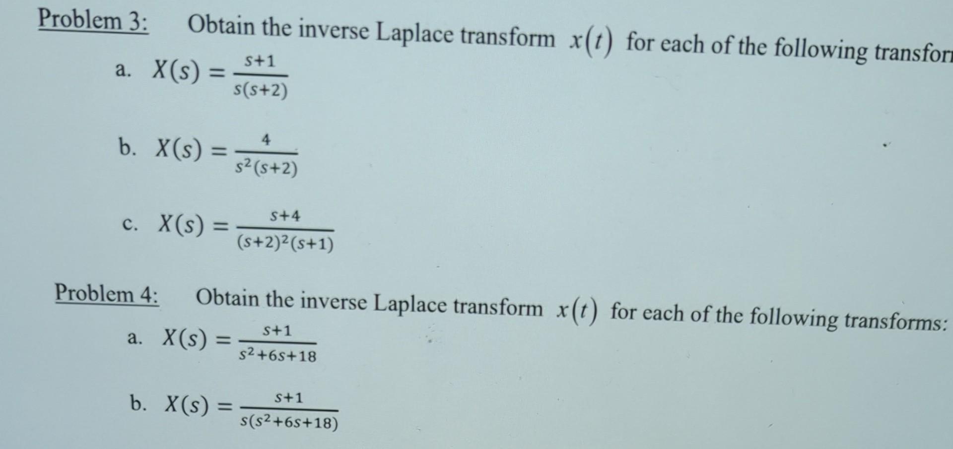 Solved Problem 3: Obtain the inverse Laplace transform x(t) | Chegg.com