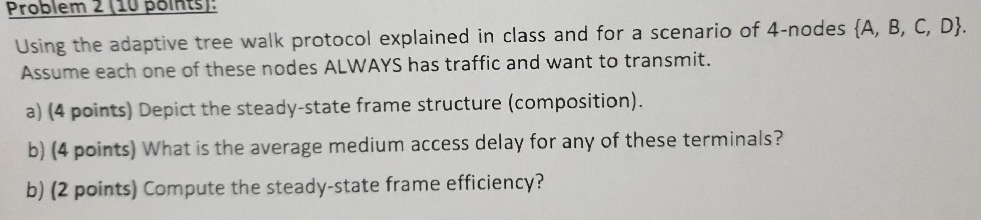 Solved Problem 210 points) Using the adaptive tree walk | Chegg.com