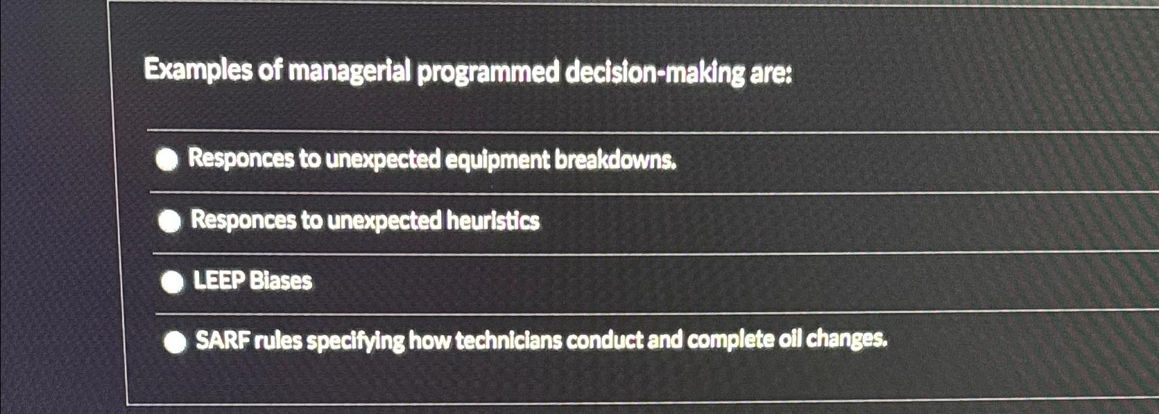 Solved Examples of managerial programmed decision-making | Chegg.com
