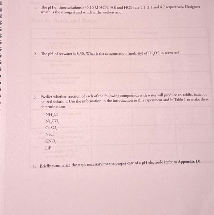 Solved 1. The pH of three solutions of 0.10MHCN,HF, and HOBr | Chegg.com Solved 1. The pH of three solutions of 0.10MHCN,HF, and HOBr | Chegg.com