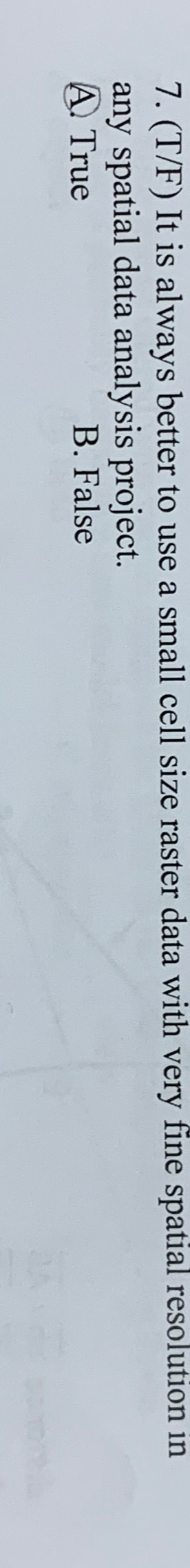 Solved (T/F) ﻿It is always better to use a small cell size | Chegg.com