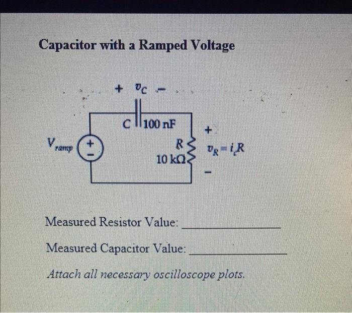 Solved Experiment 3. Capacitor with a Ramped Voltage Build | Chegg.com