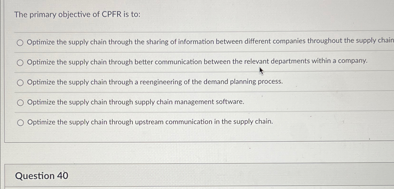 Solved The primary objective of CPFR is to:Optimize the | Chegg.com