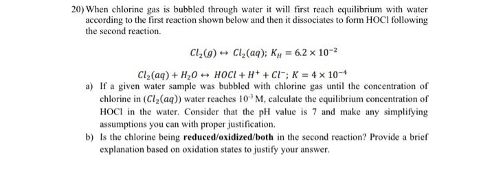 20) When chlorine gas is bubbled through water it | Chegg.com