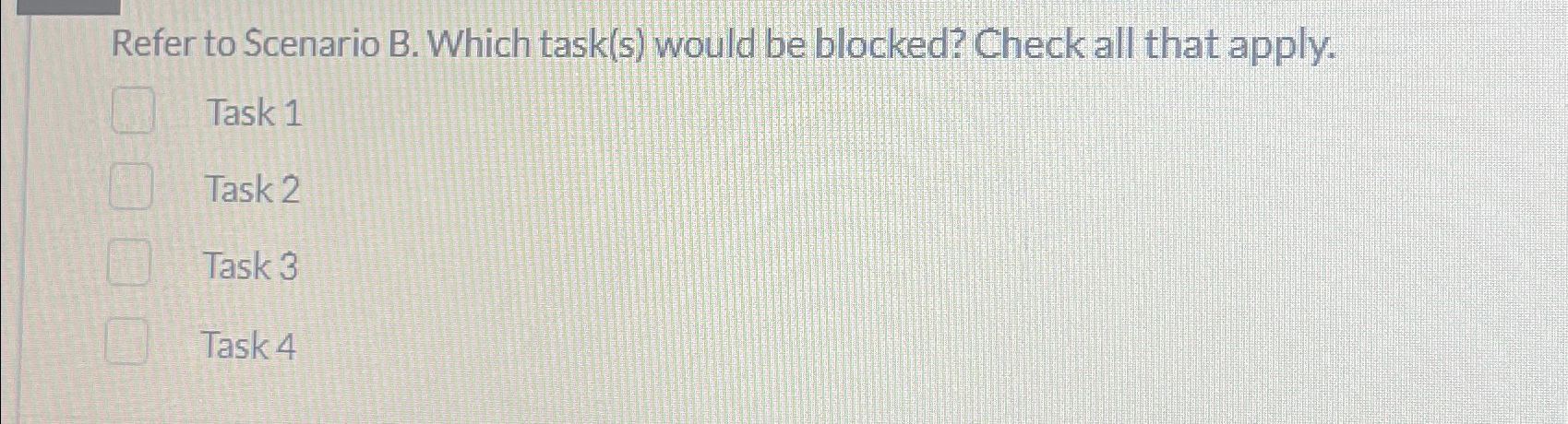 Solved Refer to Scenario B. ﻿Which task(s) ﻿would be | Chegg.com