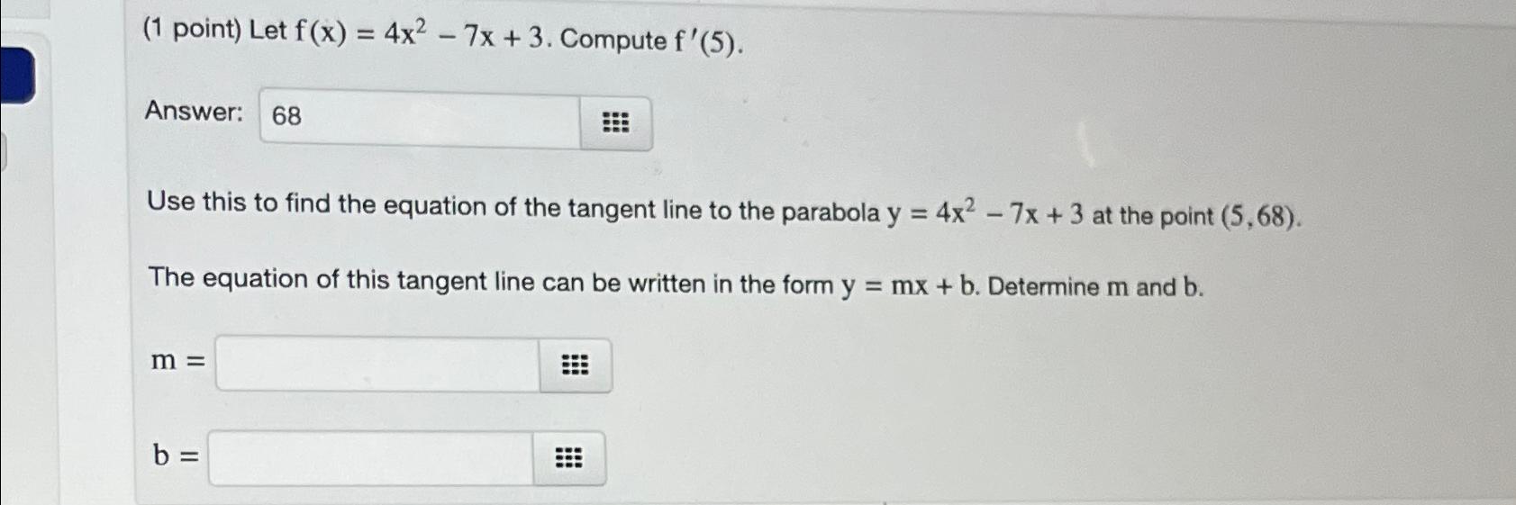 Solved (1 ﻿point) ﻿Let f(x)=4x2-7x+3. ﻿Compute | Chegg.com