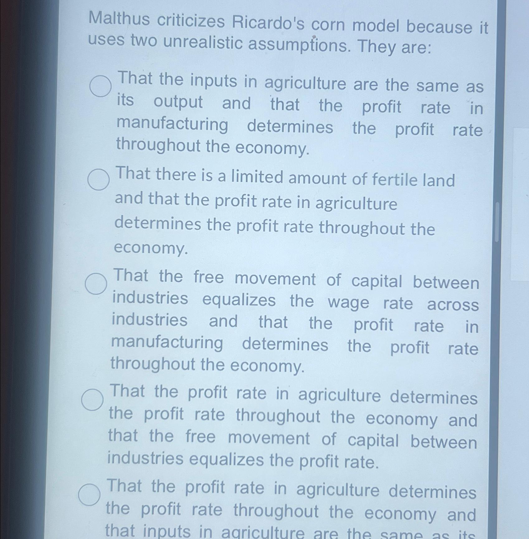 Solved Malthus criticizes Ricardo's corn model because it | Chegg.com