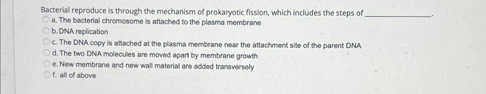 Solved Bacterial reproduce is through the mechanism of | Chegg.com
